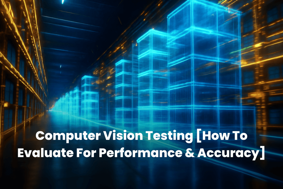 Machine Vision Systems Explained | Types & Applications
