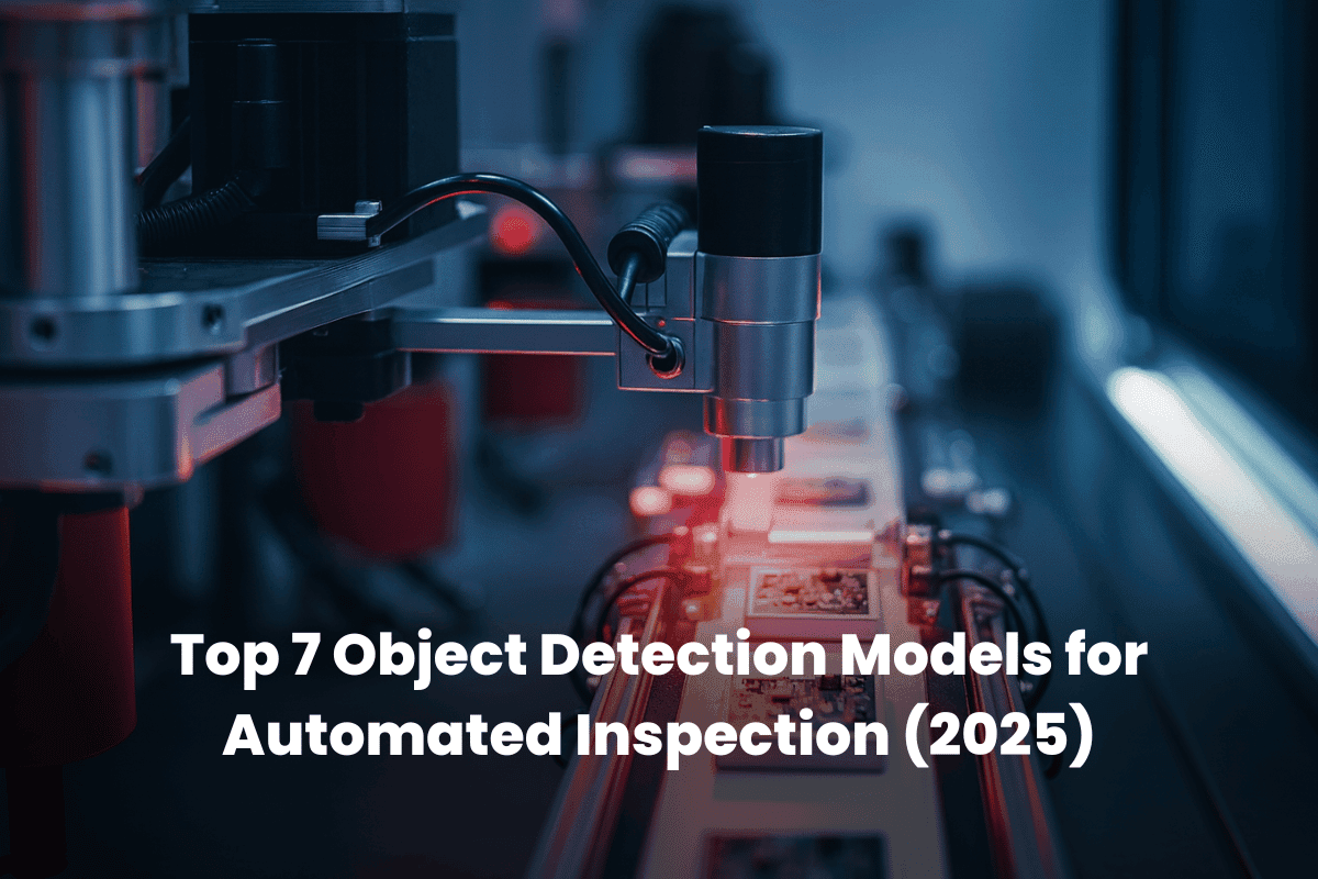 Top 7 Object Detection Models For Automated Inspection 2025
